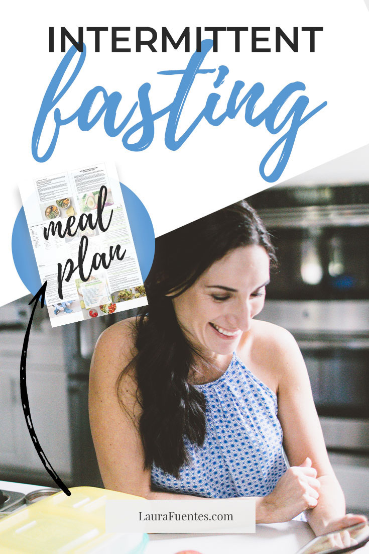 Easy to Follow Intermittent Fasting Meal Plan | Laura Fuentes